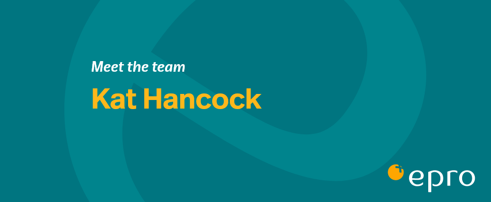 Meet the team – Kat Hancock | Epro